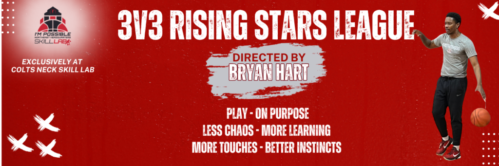 3V3 Rising Stars League – I’m Possible Northeast Headquarters & Skill Lab